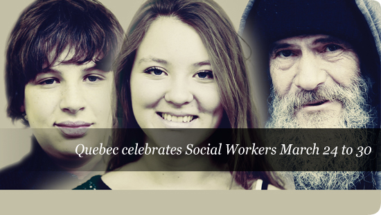 Quebec celebrates Social Workers March 24 to 30 | McGill University ...